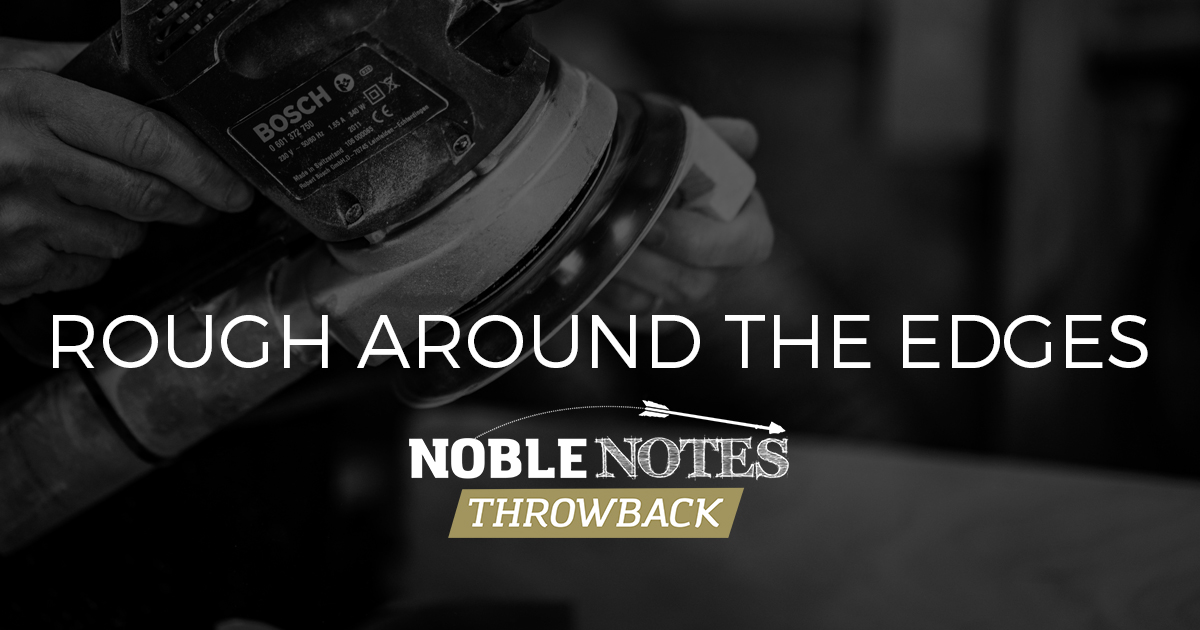 Rough Around the Edges - Noble Warriors